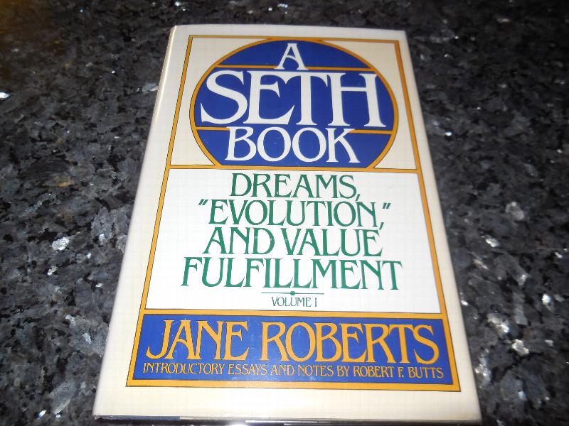 Dreams, "Evolution," and Value Fulfillment, Vol. 1: A Seth Book