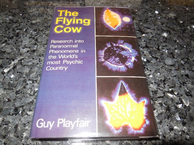 The Flying Cow: Research into paranormal phenomena in the world's most ...